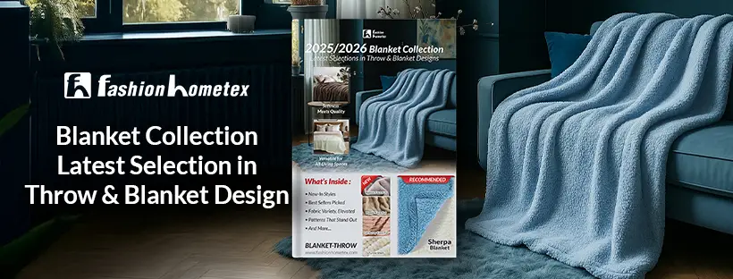 Get Free Blanket and Home Textile Catalog | Fashion Hometex